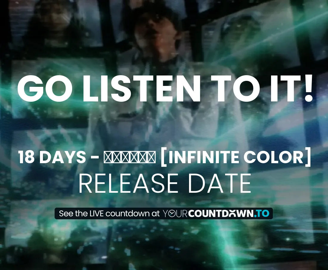 Countdown To 18 DAYS - 無限の色 [Infinite Color] | Release Date
