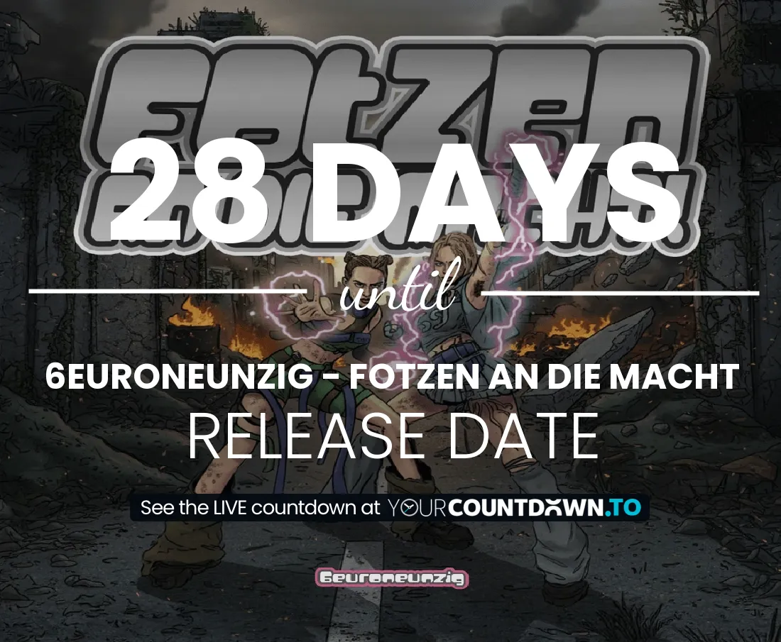 Countdown To 6euroneunzig - Fotzen an die Macht | Release Date