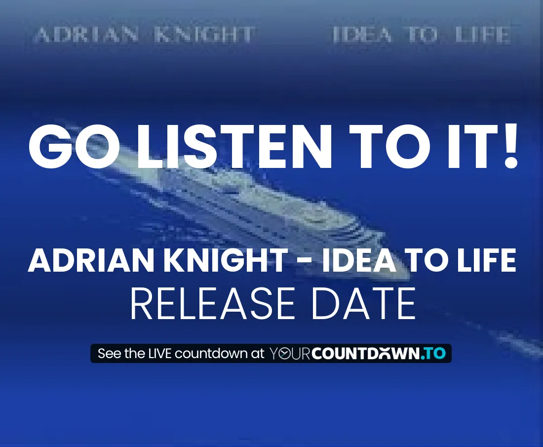 Countdown To Adrian Knight - Idea to Life | Release Date