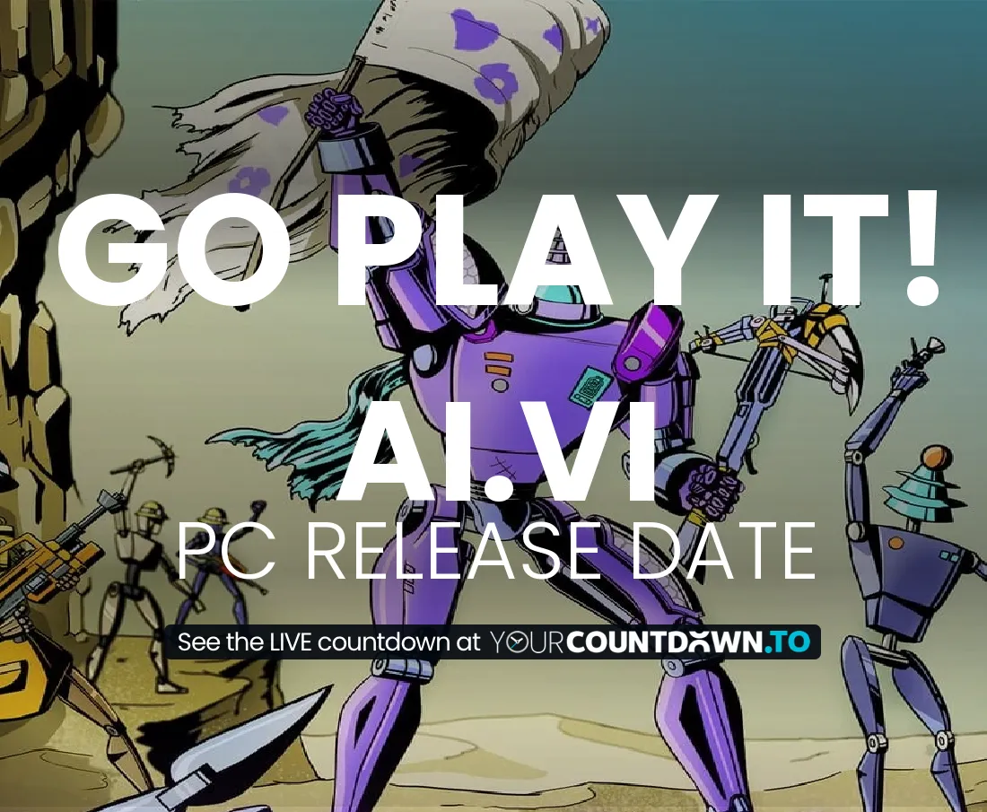 Countdown To AI.VI | PC Release Date