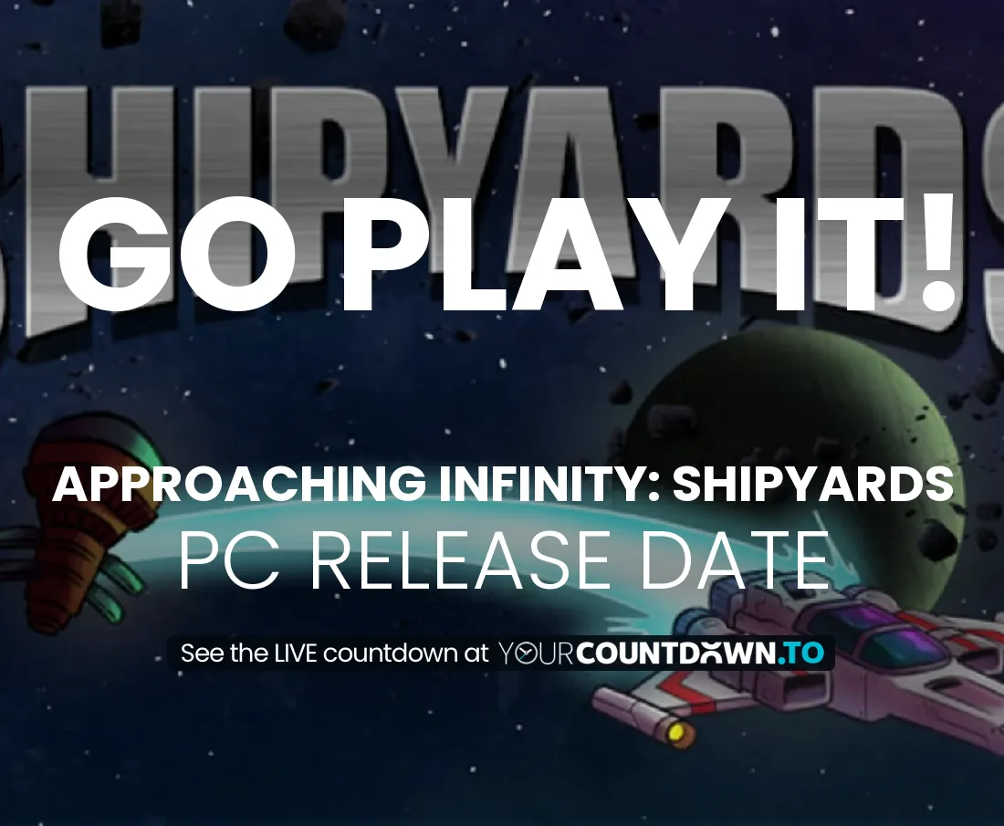 Countdown To Approaching Infinity: Shipyards | PC Release Date