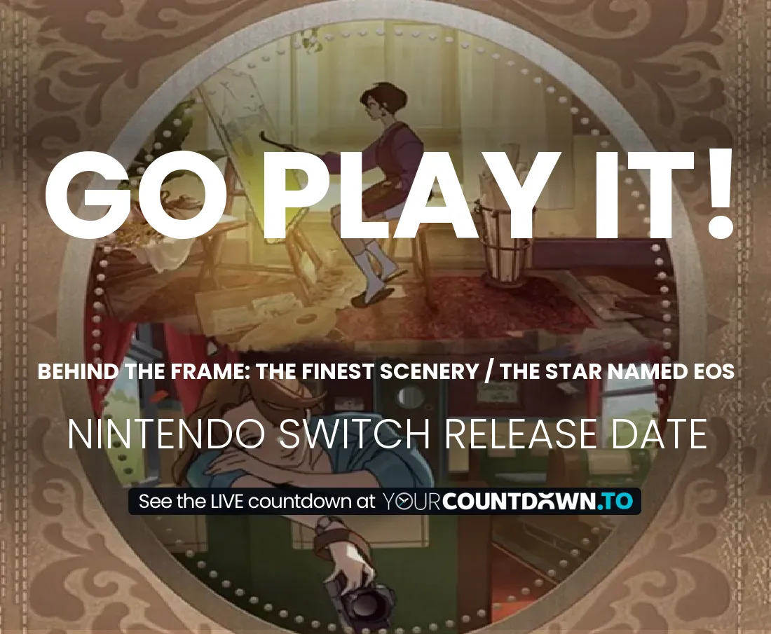 Countdown To Behind the Frame: The Finest Scenery / The Star Named Eos ...