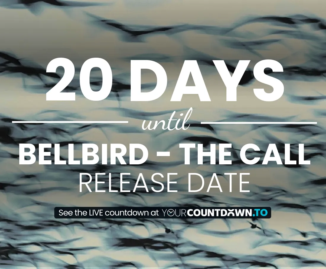 Countdown To Bellbird - The Call | Release Date