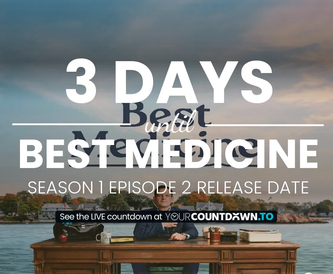 Countdown To Best Medicine | Season 1 Episode 2 Release Date