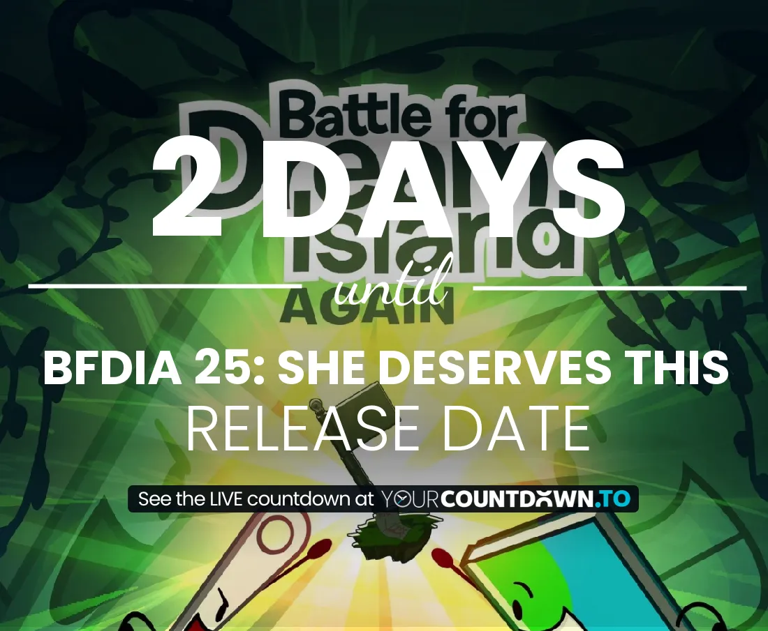 Countdown To BFDIA 25: She Deserves This | Release Date