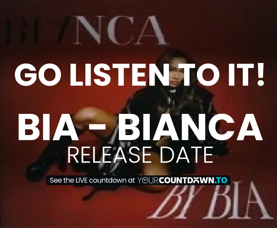 Countdown To BIA - BIANCA | Release Date