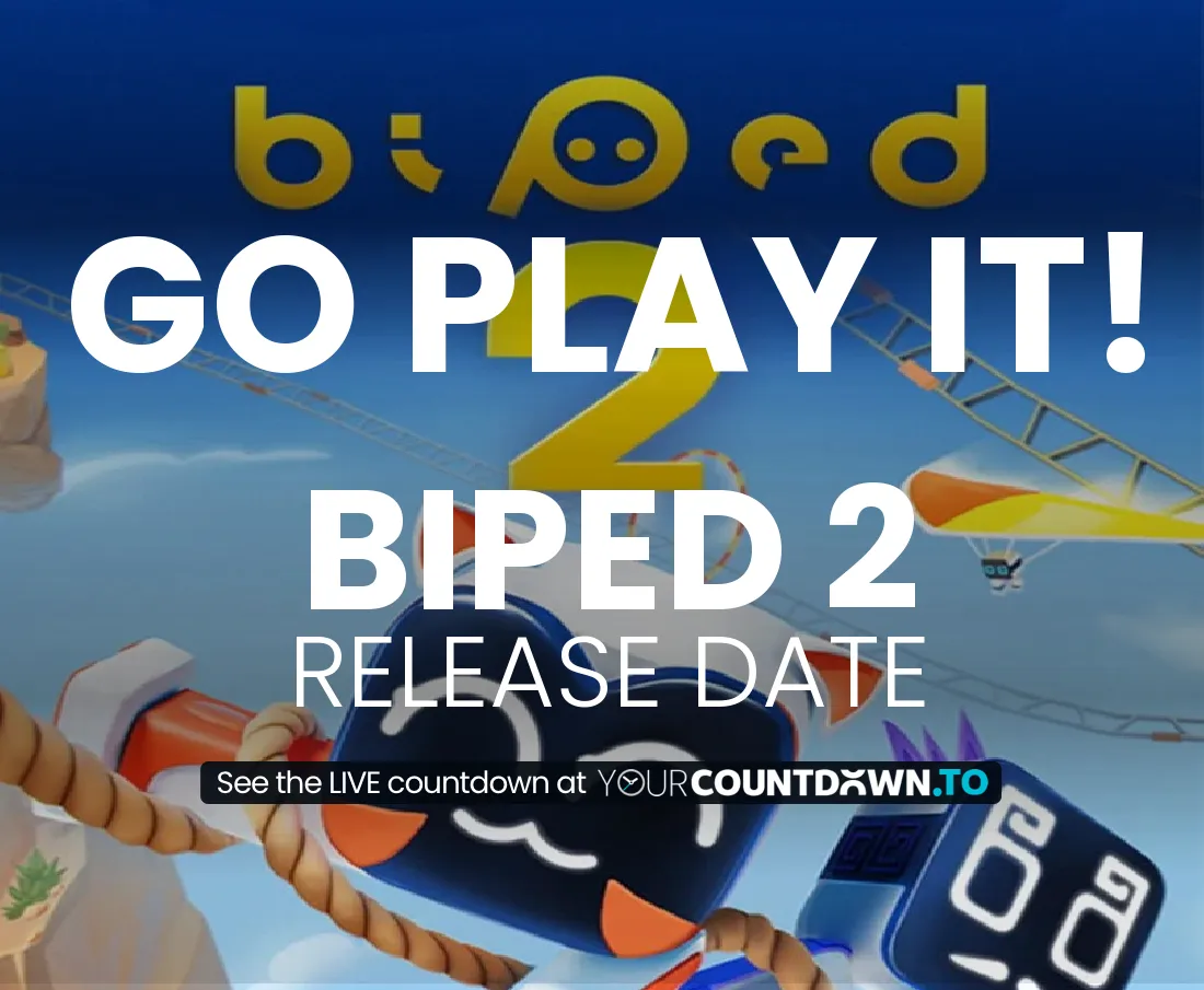Countdown To Biped 2 | Release Date