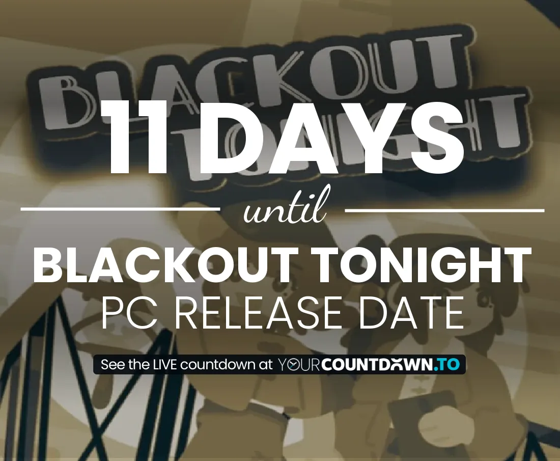 Countdown To Blackout Tonight | PC Release Date
