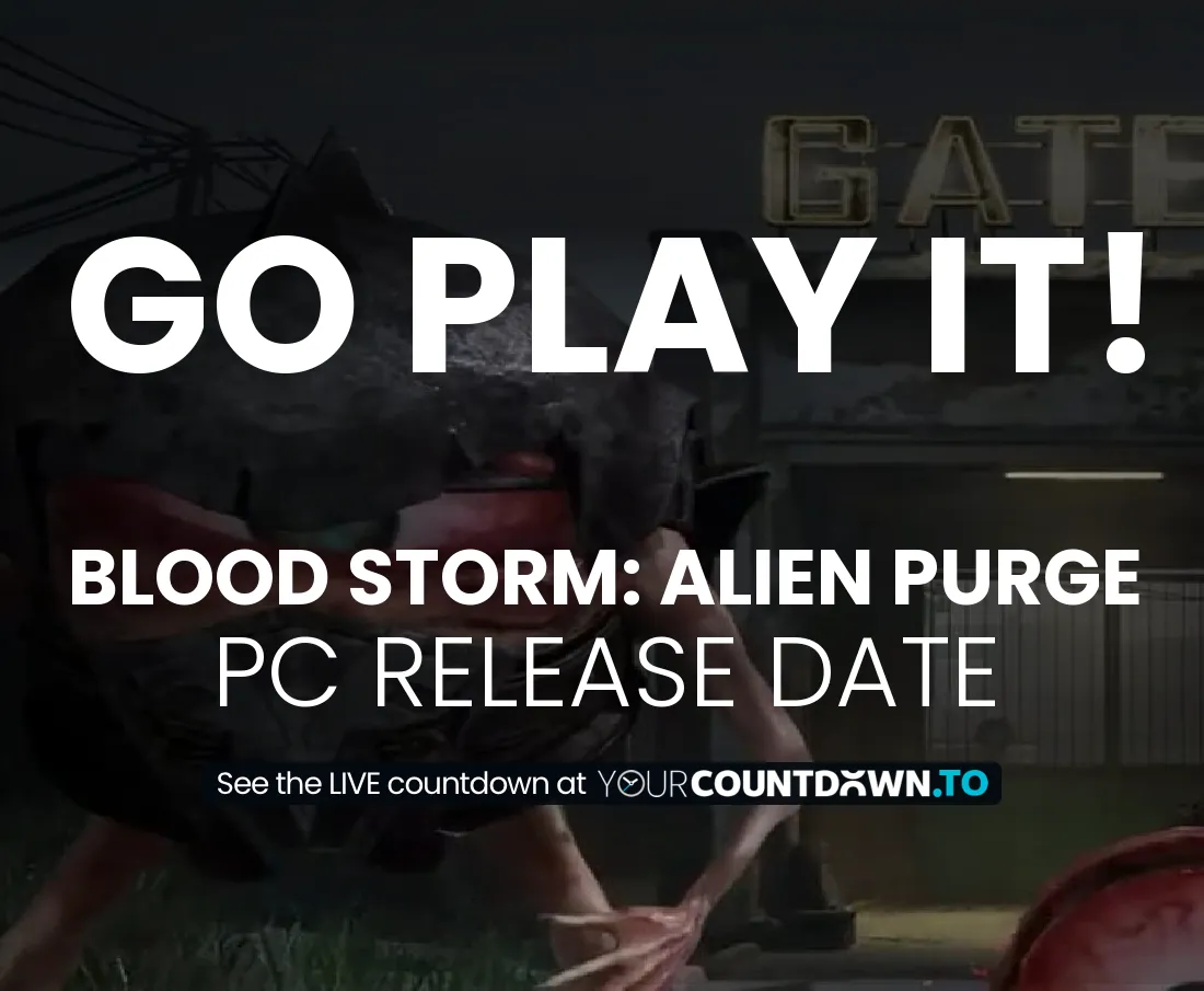 Countdown To Blood Storm: Alien Purge | PC Release Date