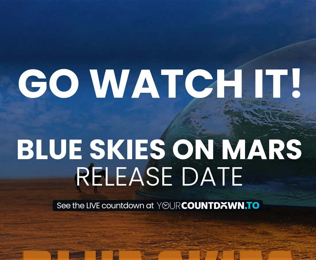 Countdown To Blue Skies on Mars | Release Date