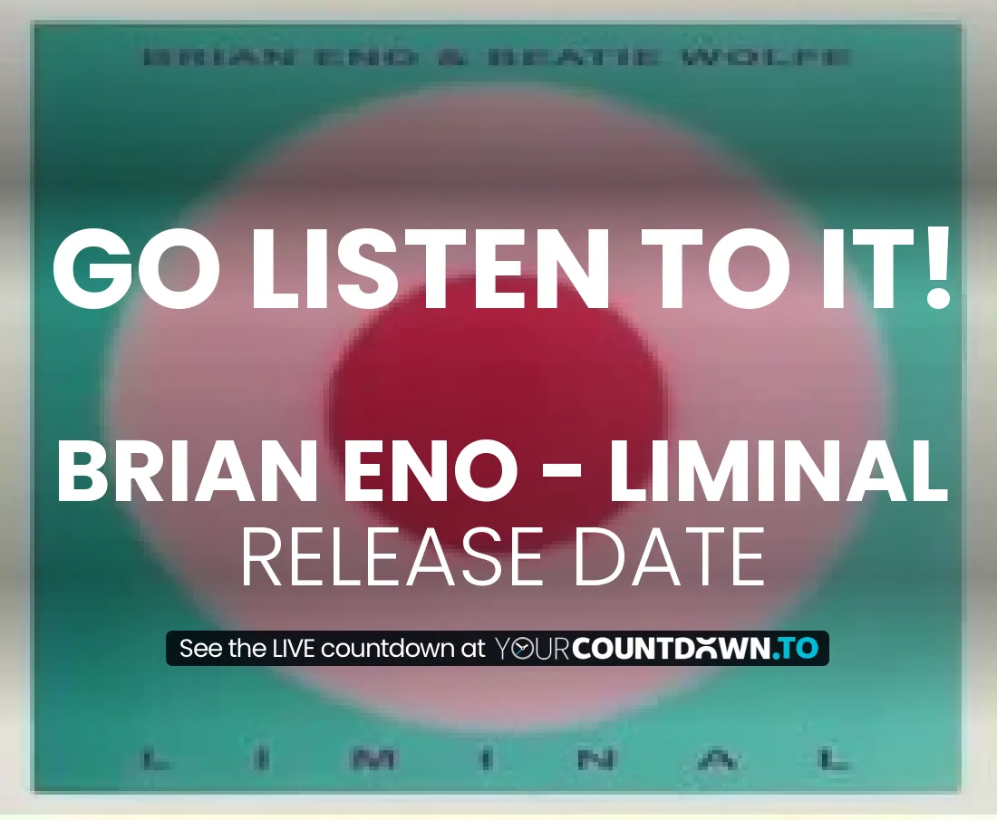 Countdown To Brian Eno - Liminal | Release Date