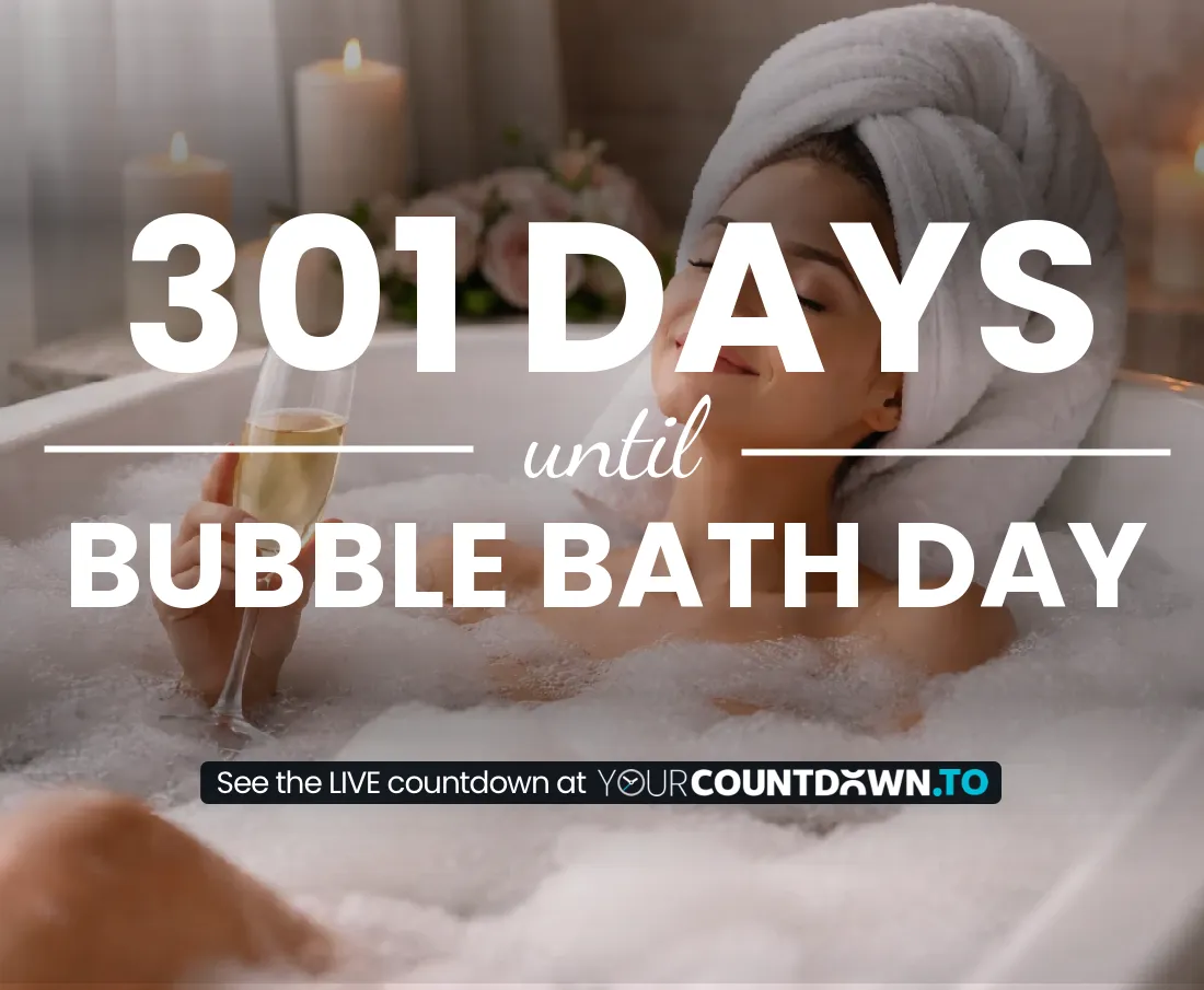 Countdown To Bubble Bath Day