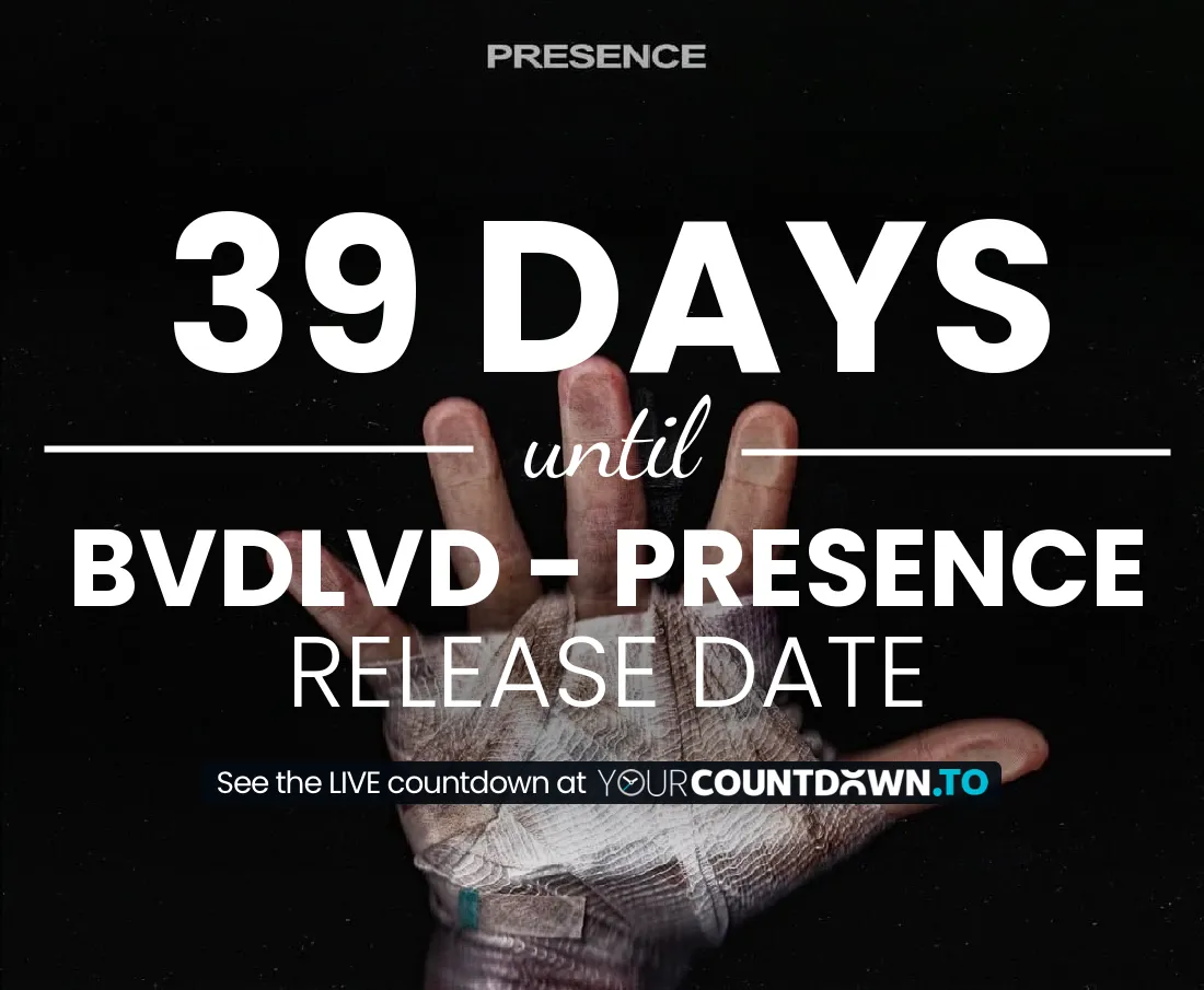 Countdown To BVDLVD - PRESENCE | Release Date