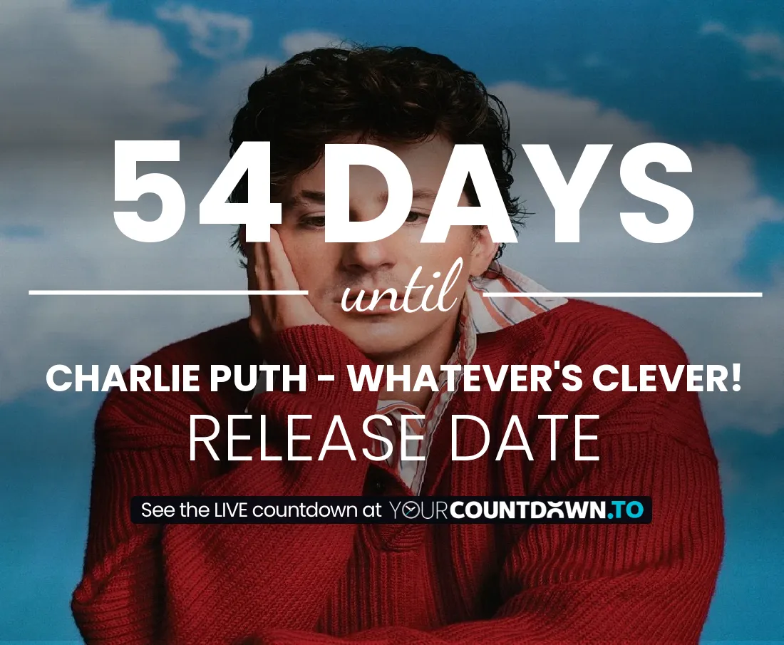 Countdown To Charlie Puth - Whatever's Clever! | Release Date
