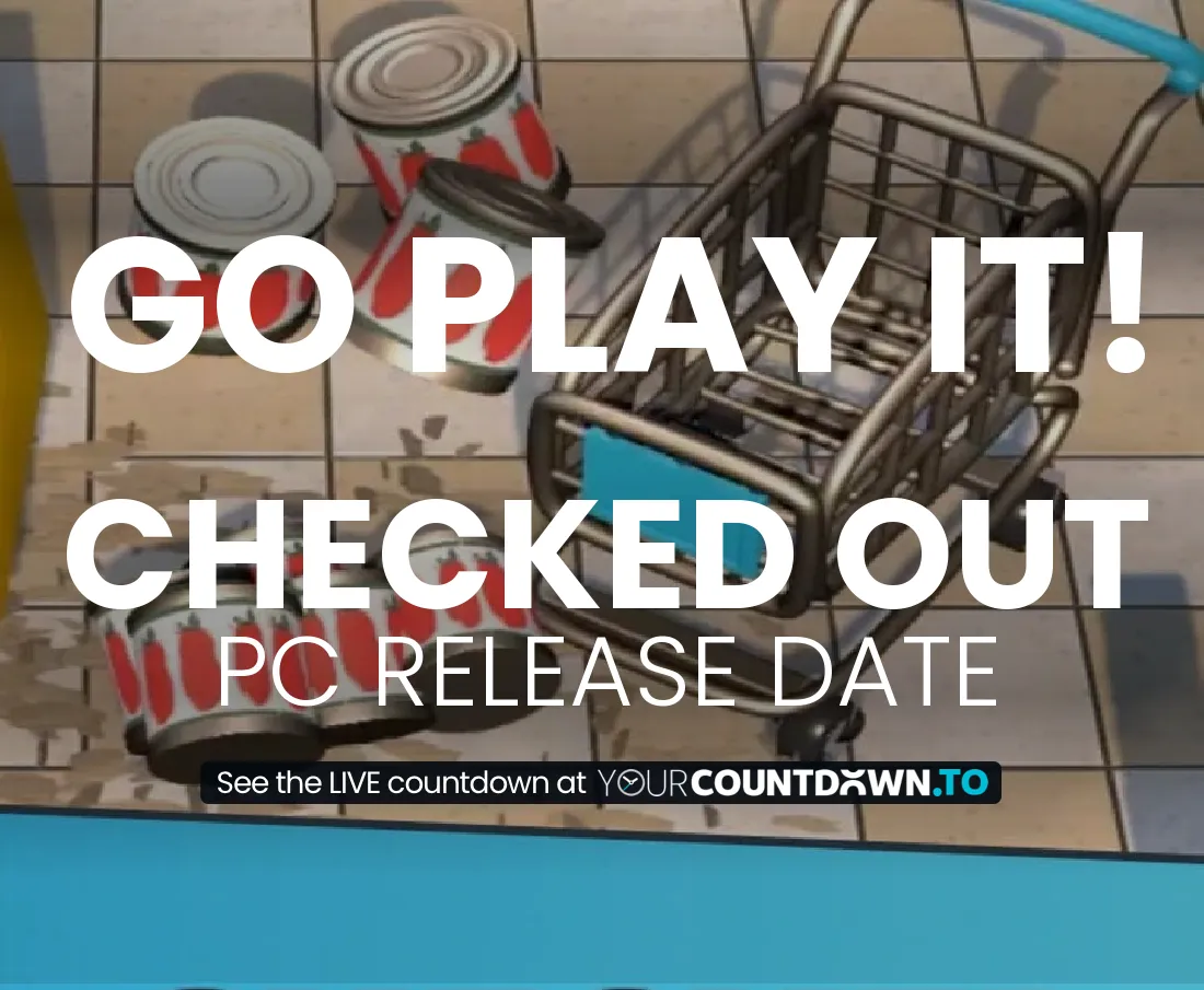 Countdown To Checked Out | PC Release Date