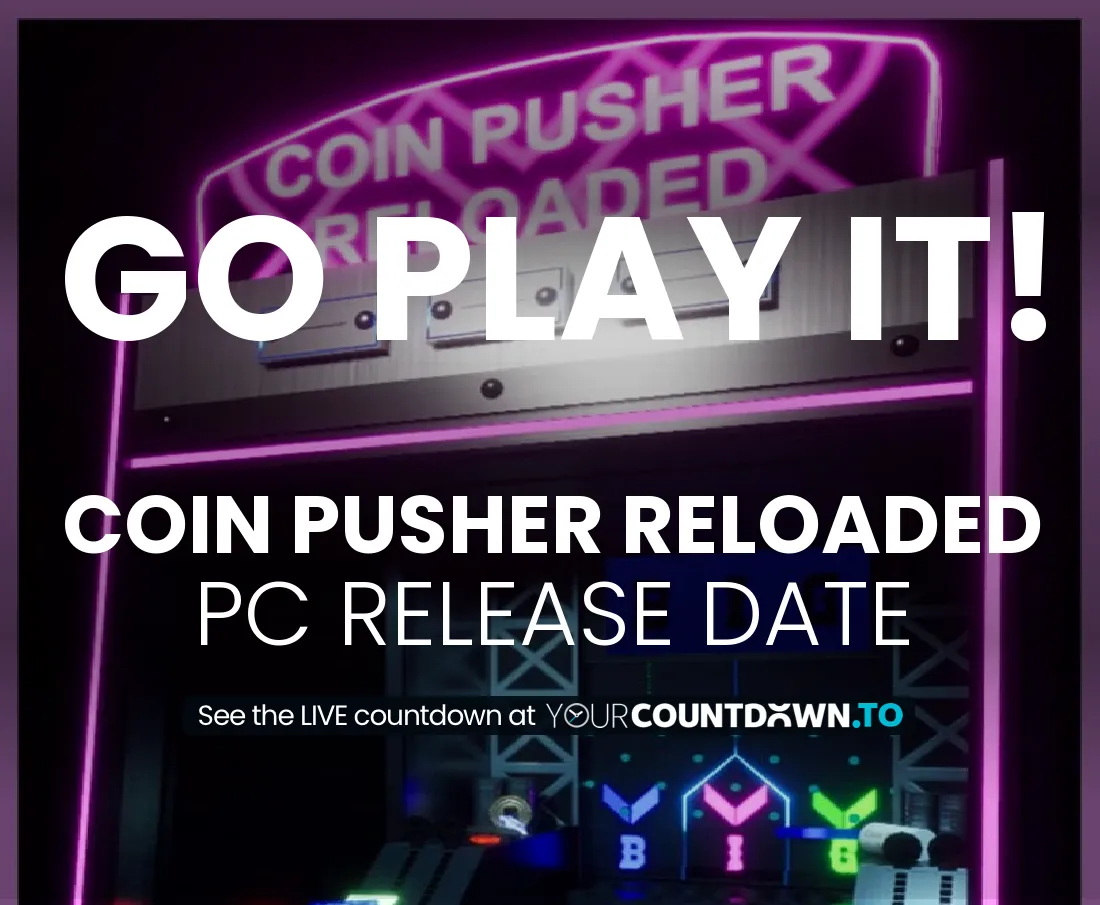 Countdown To Coin Pusher Reloaded | PC Release Date