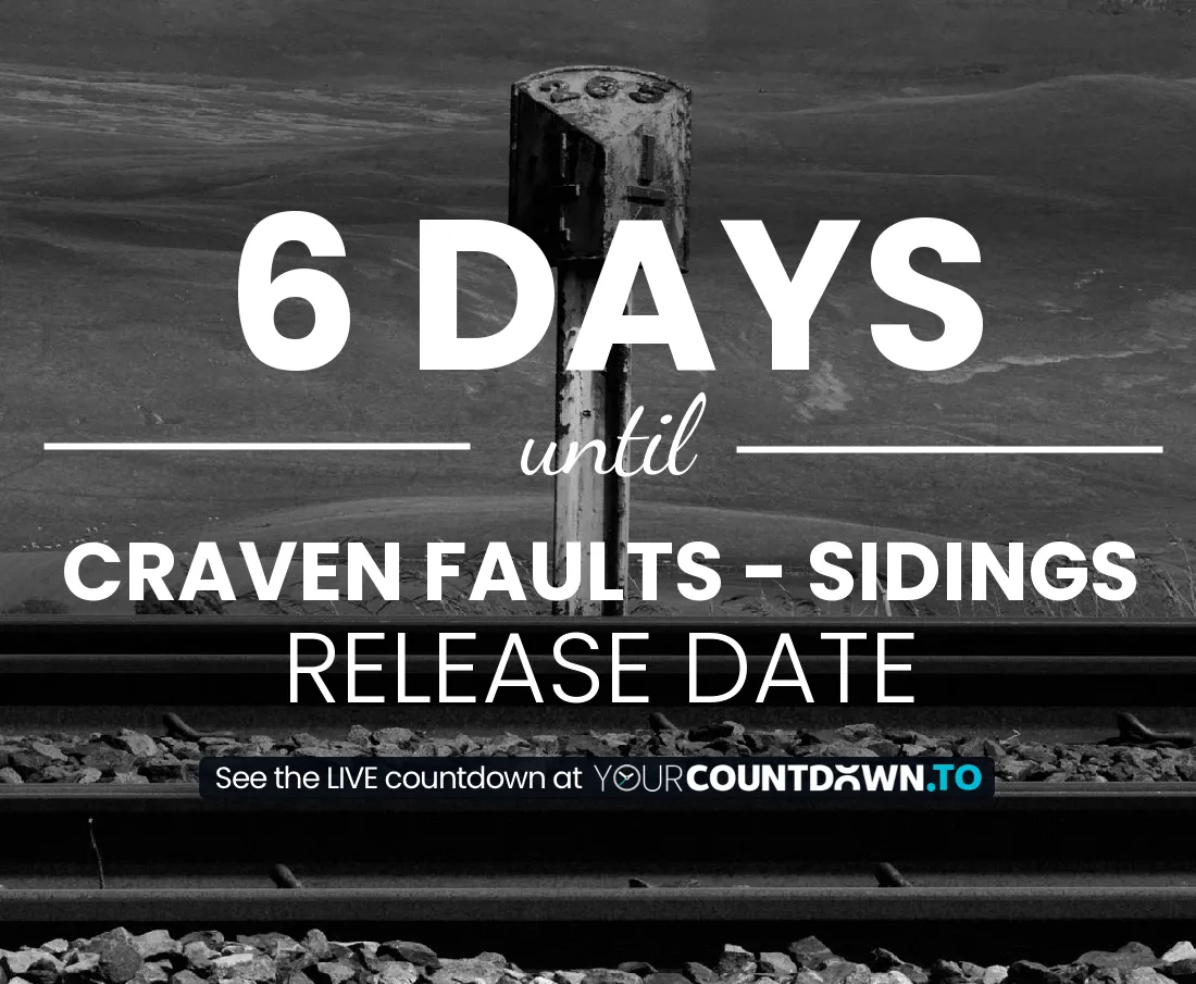 Countdown To Craven Faults - Sidings | Release Date