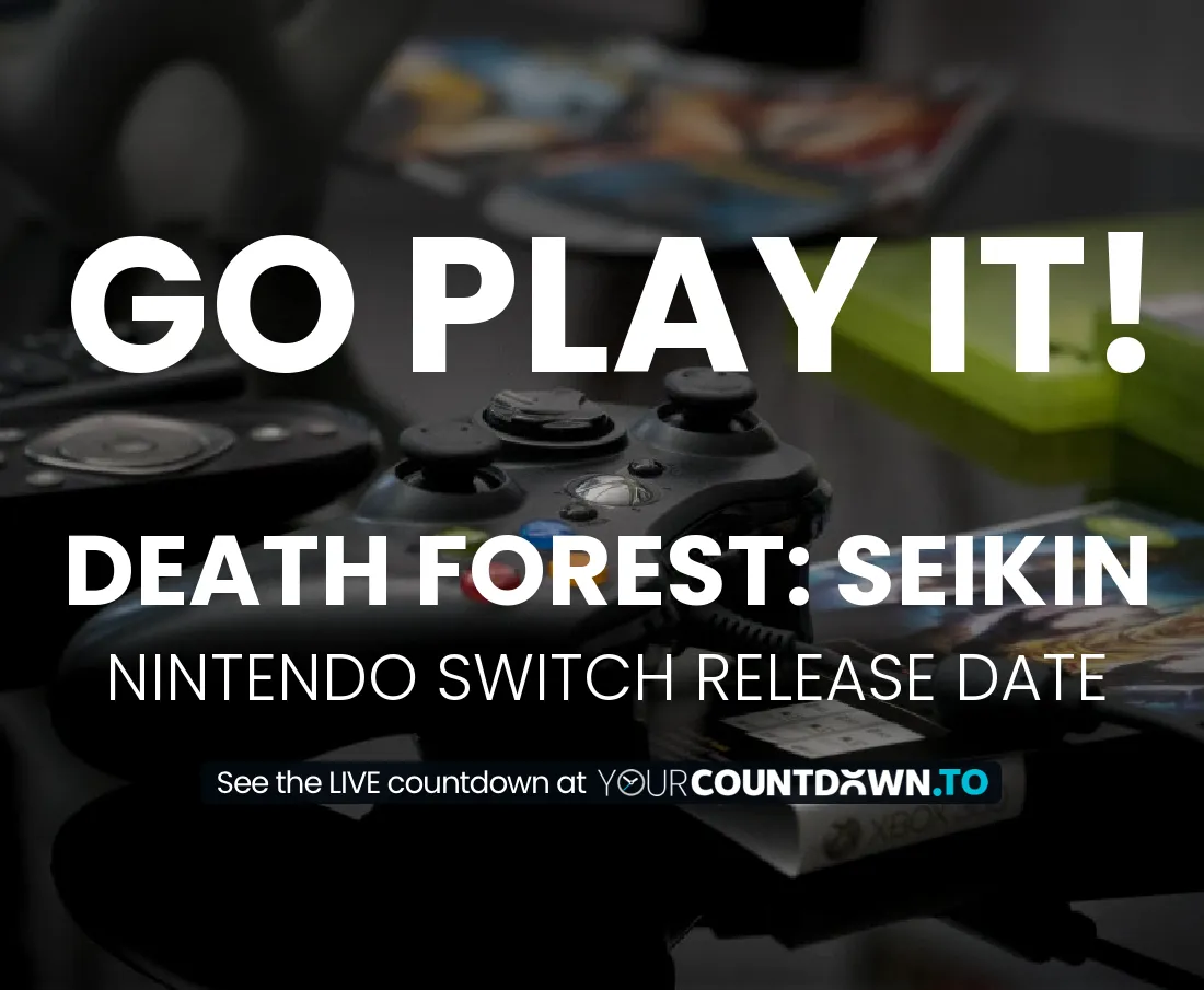 Countdown To Death Forest: Seikin | Nintendo Switch Release Date