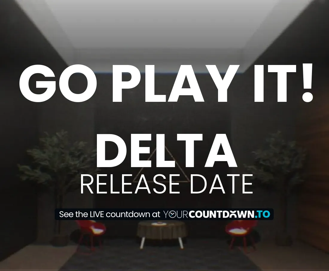 Countdown To Delta | Release Date