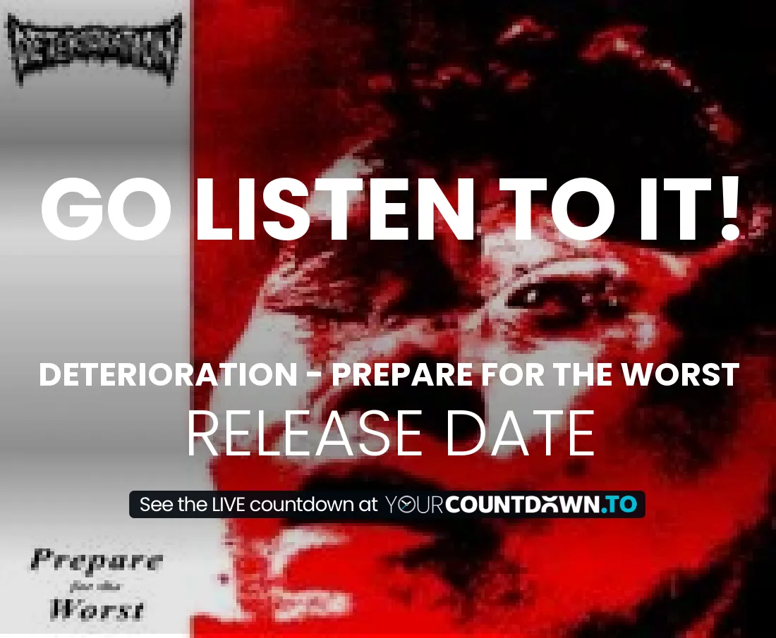 Countdown To Deterioration - Prepare for the Worst | Release Date