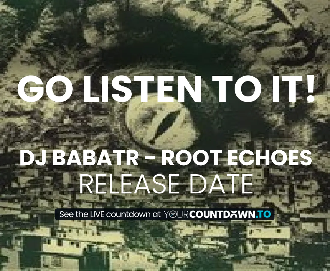 Countdown To DJ Babatr - Root Echoes | Release Date