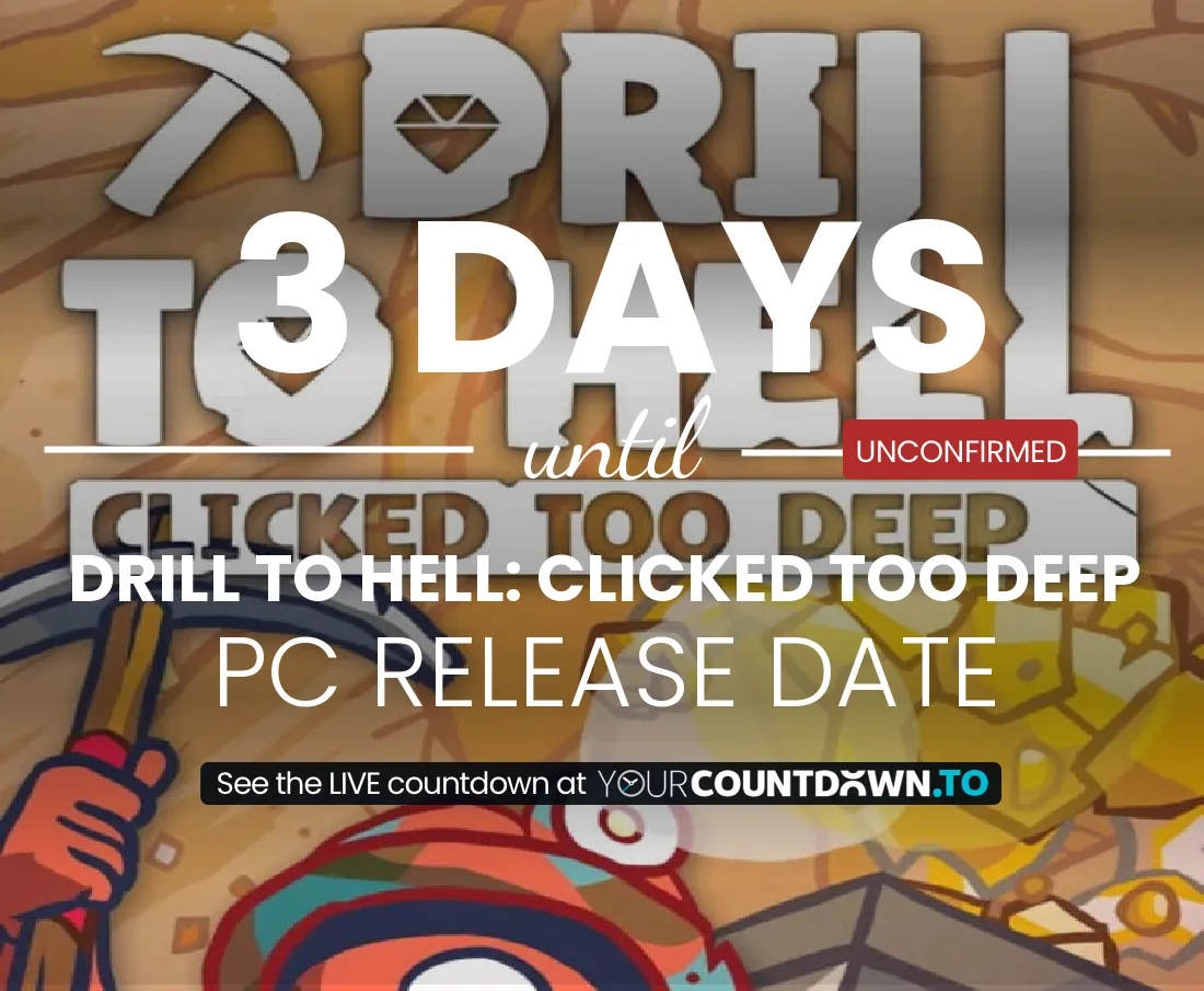 Countdown To Drill to Hell: Clicked Too Deep | PC Release Date