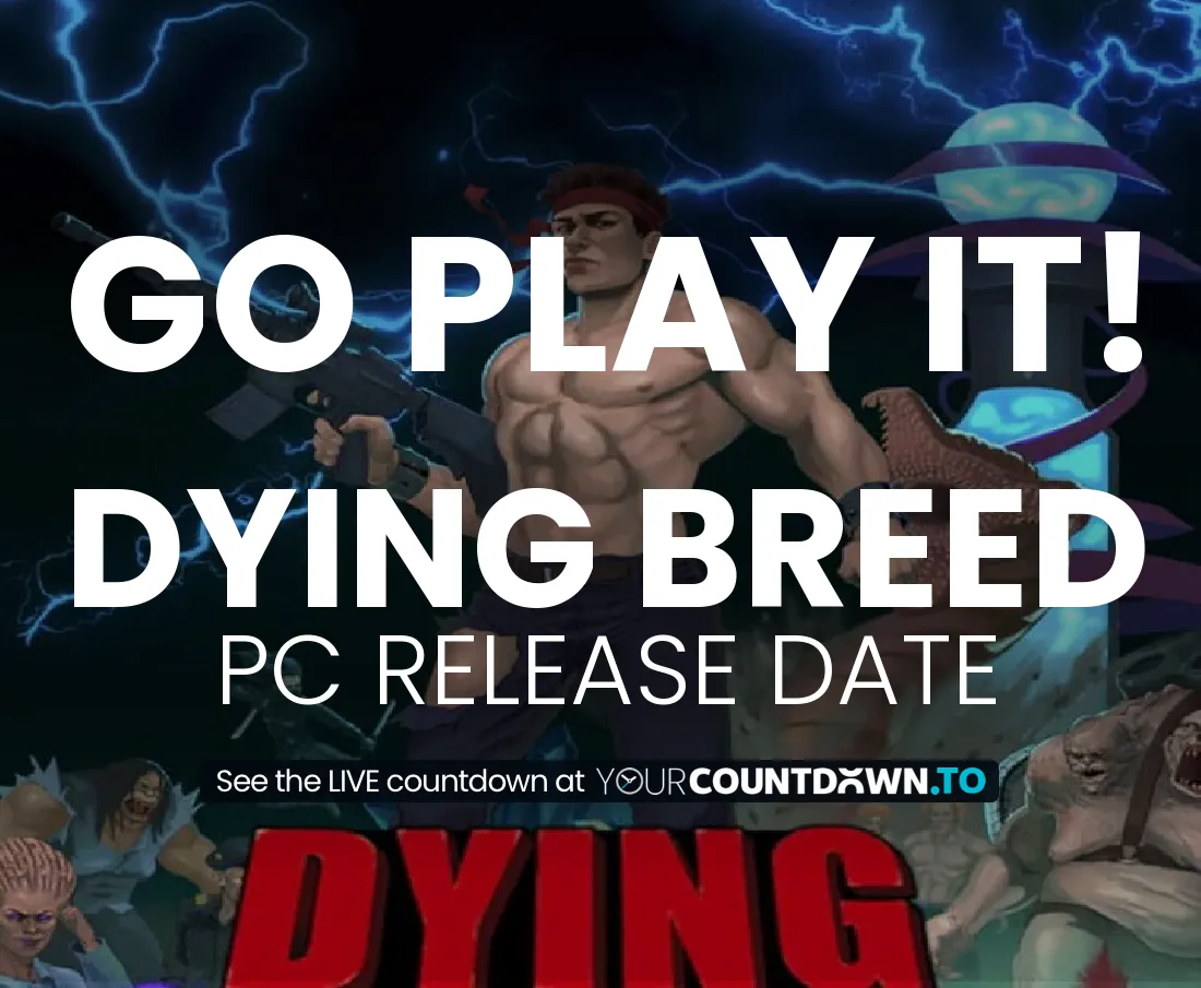 Countdown To Dying Breed | PC Release Date