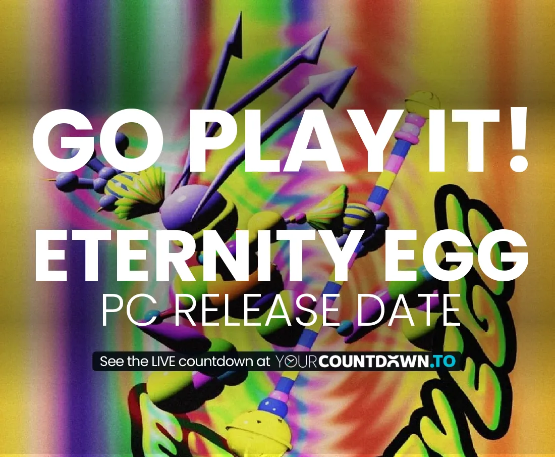 Countdown To Eternity Egg | PC Release Date