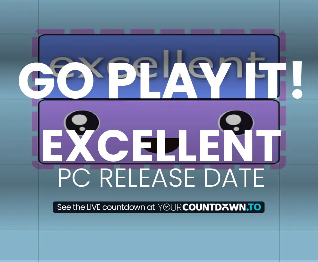 Countdown To Excellent | PC Release Date
