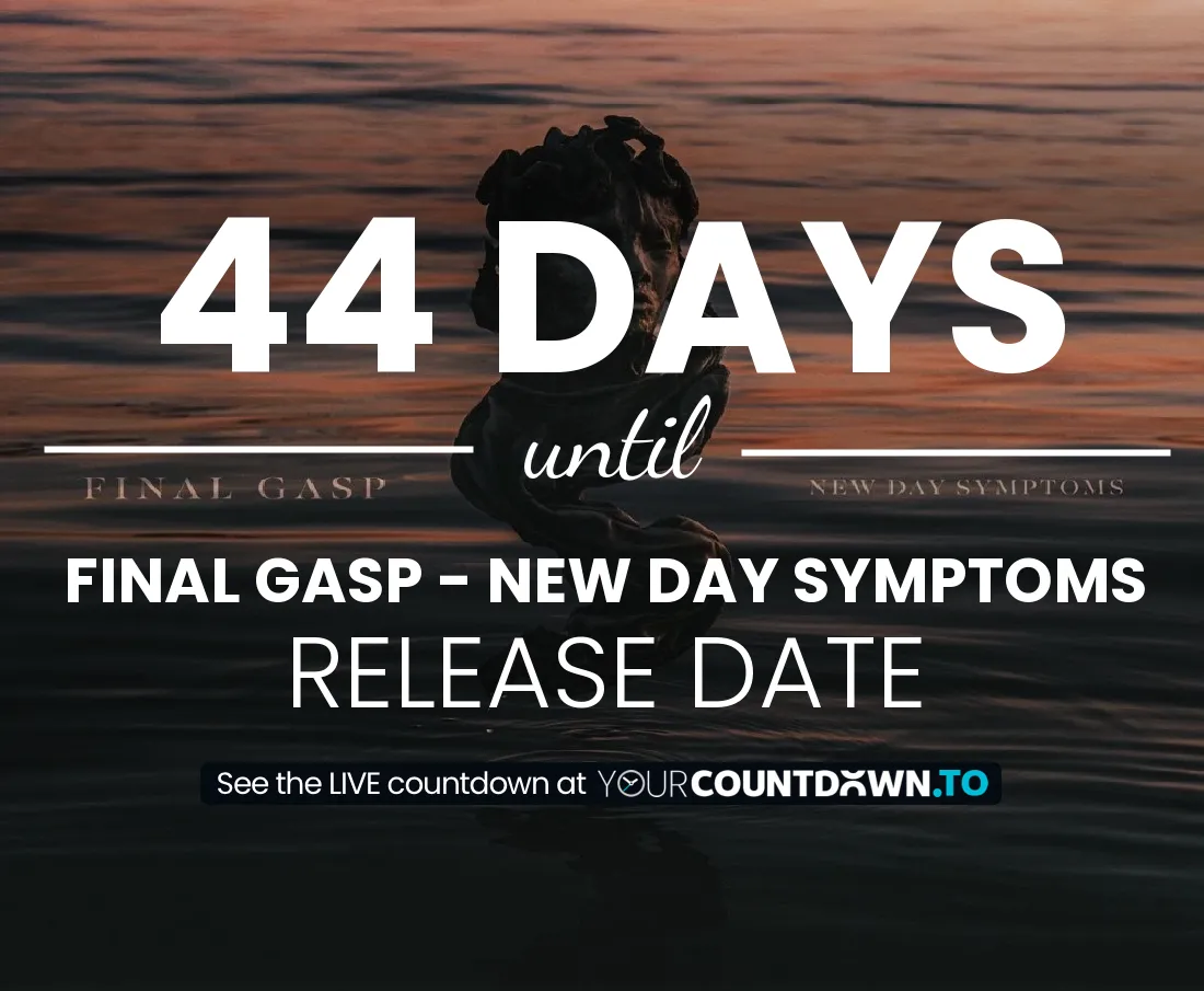 Countdown To Final Gasp - New Day Symptoms | Release Date