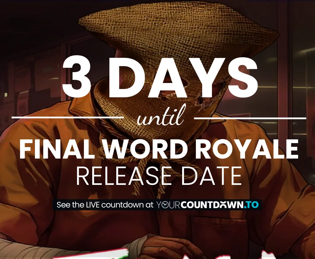 Countdown To Final Word Royale | Release Date