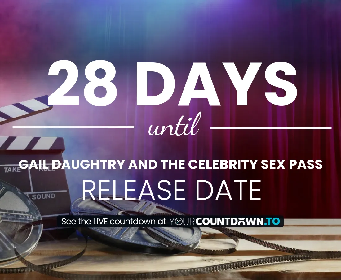 Countdown To Gail Daughtry and the Celebrity Sex Pass | Release Date