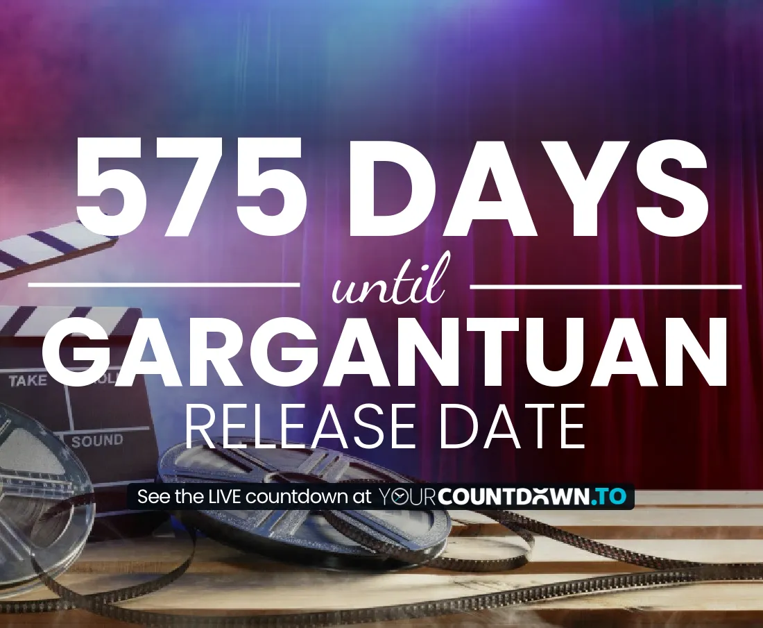 Countdown To Gargantuan | Release Date