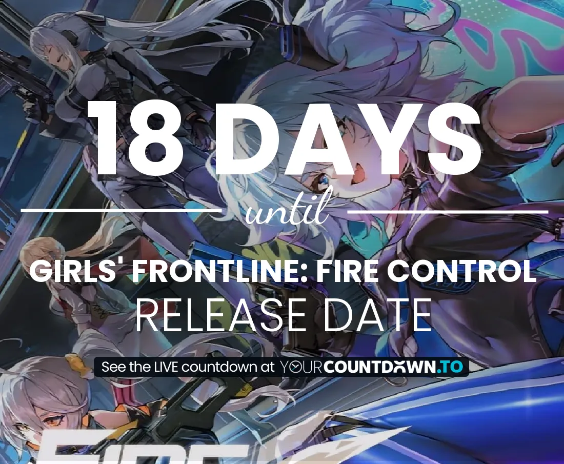 Countdown To Girls' Frontline: Fire Control | Release Date