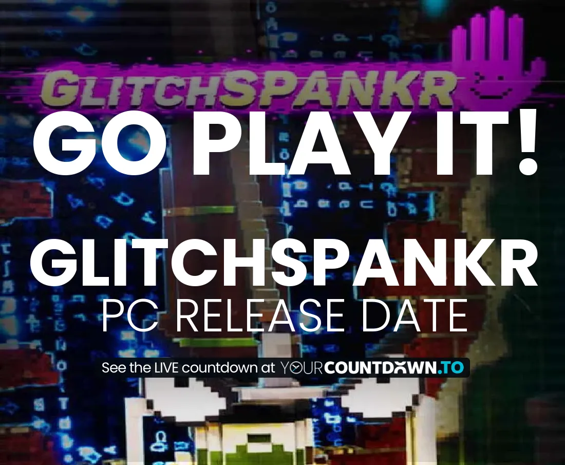Countdown To Glitchspankr | PC Release Date