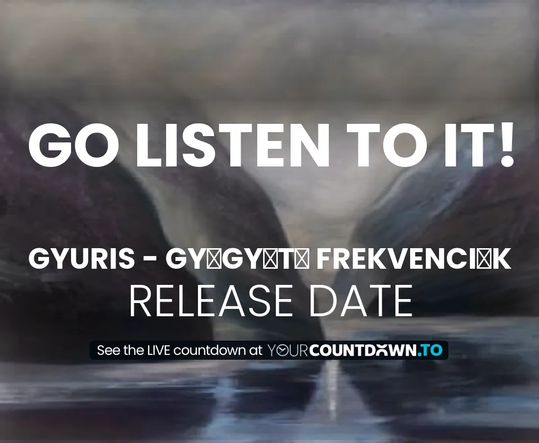 Countdown To gyuris - gyógyító frekvenciák | Release Date