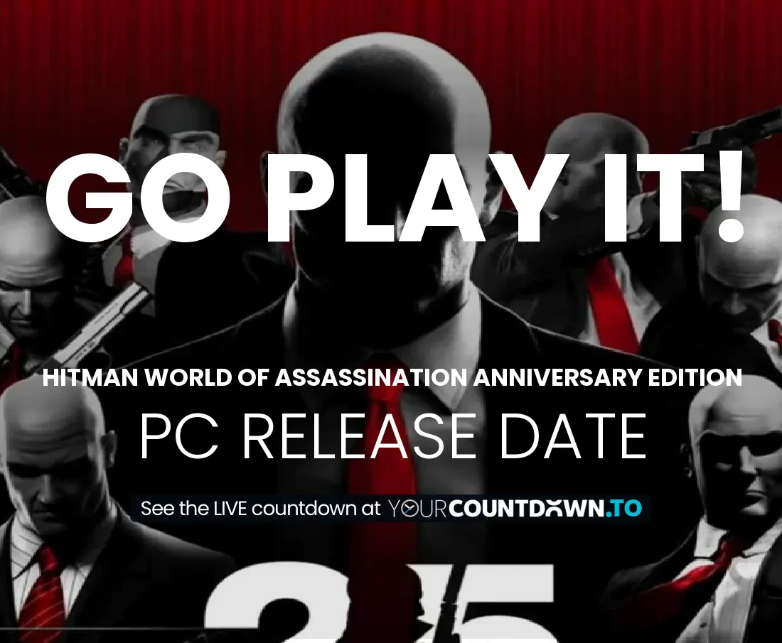 Countdown To Hitman World of Assassination Anniversary Edition | PC Release Date