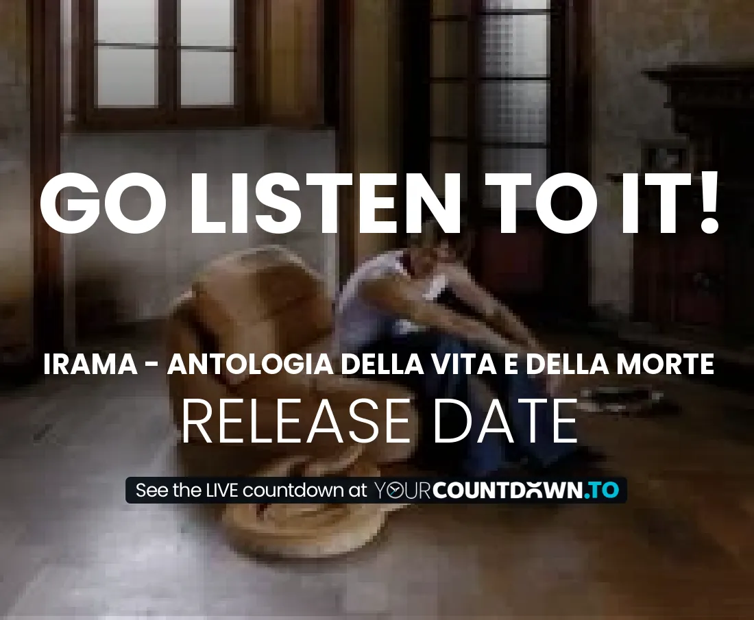 Countdown To Irama - Antologia Della Vita e Della Morte | Release Date