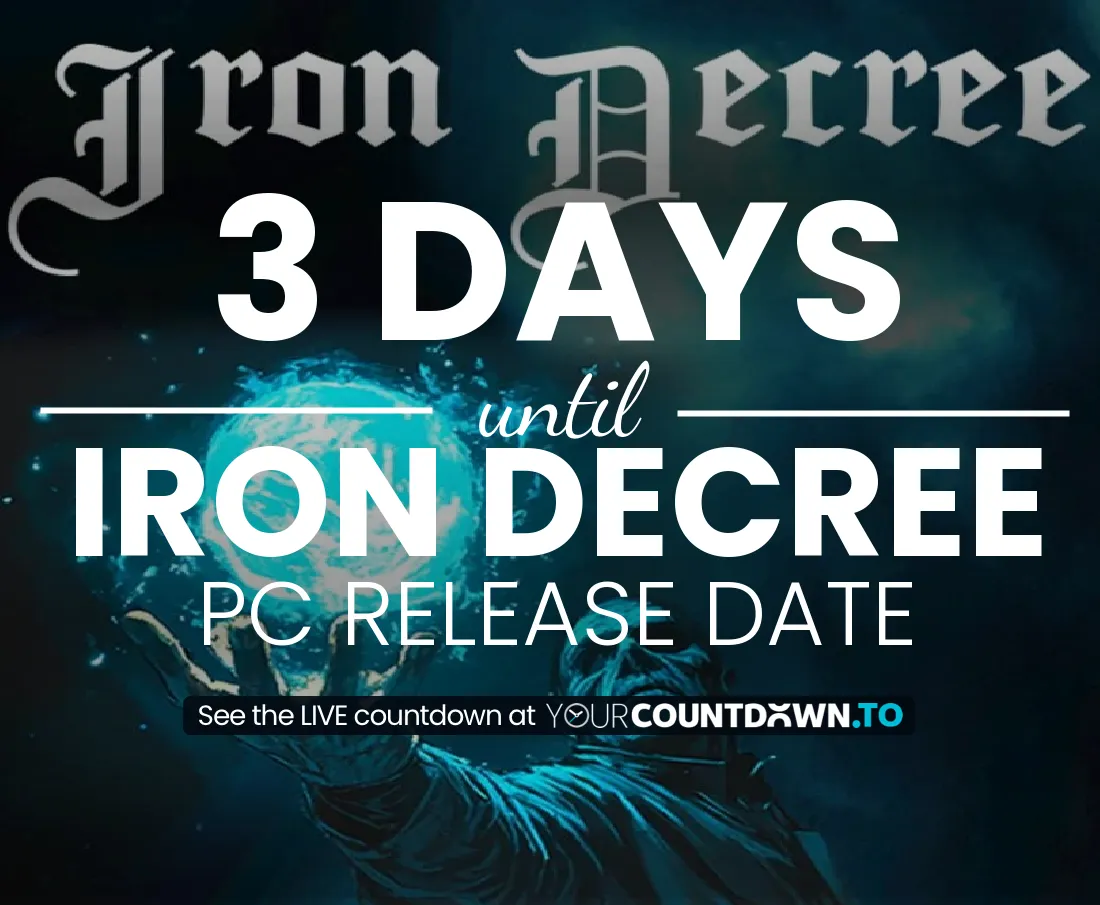 Countdown To Iron Decree | PC Release Date