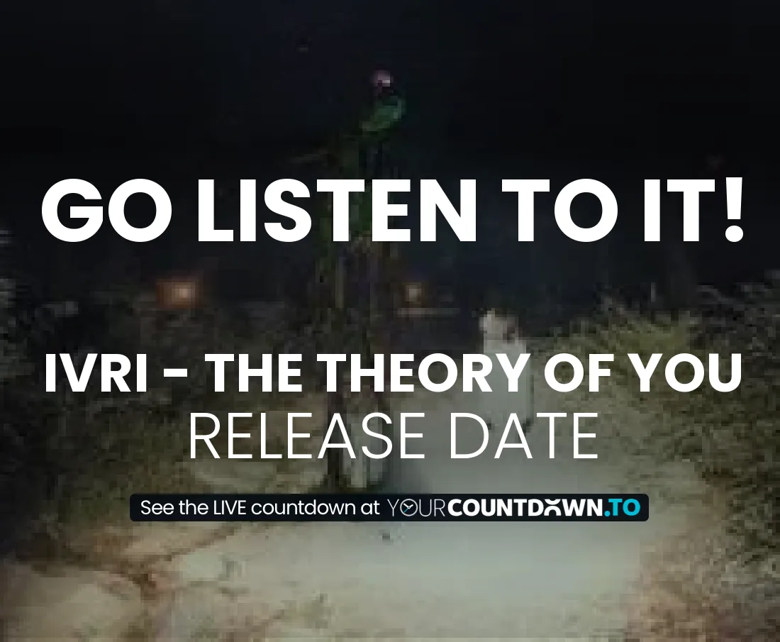 Countdown To ivri - the theory of you | Release Date
