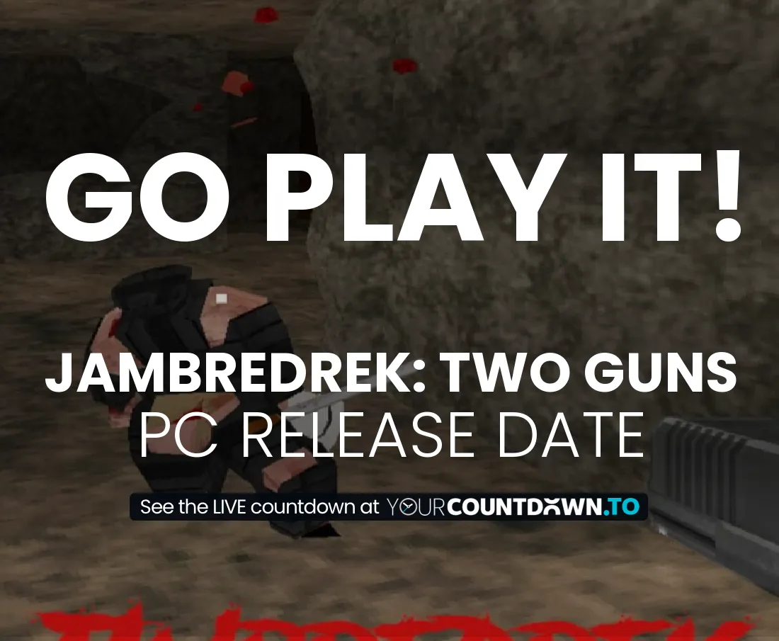 Countdown To Jambredrek: Two Guns | PC Release Date