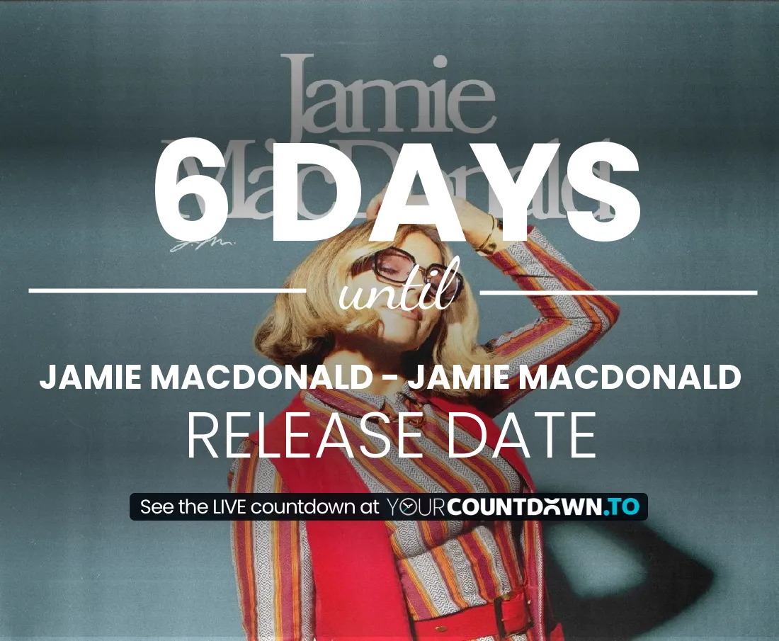 Countdown To Jamie MacDonald - Jamie MacDonald | Release Date