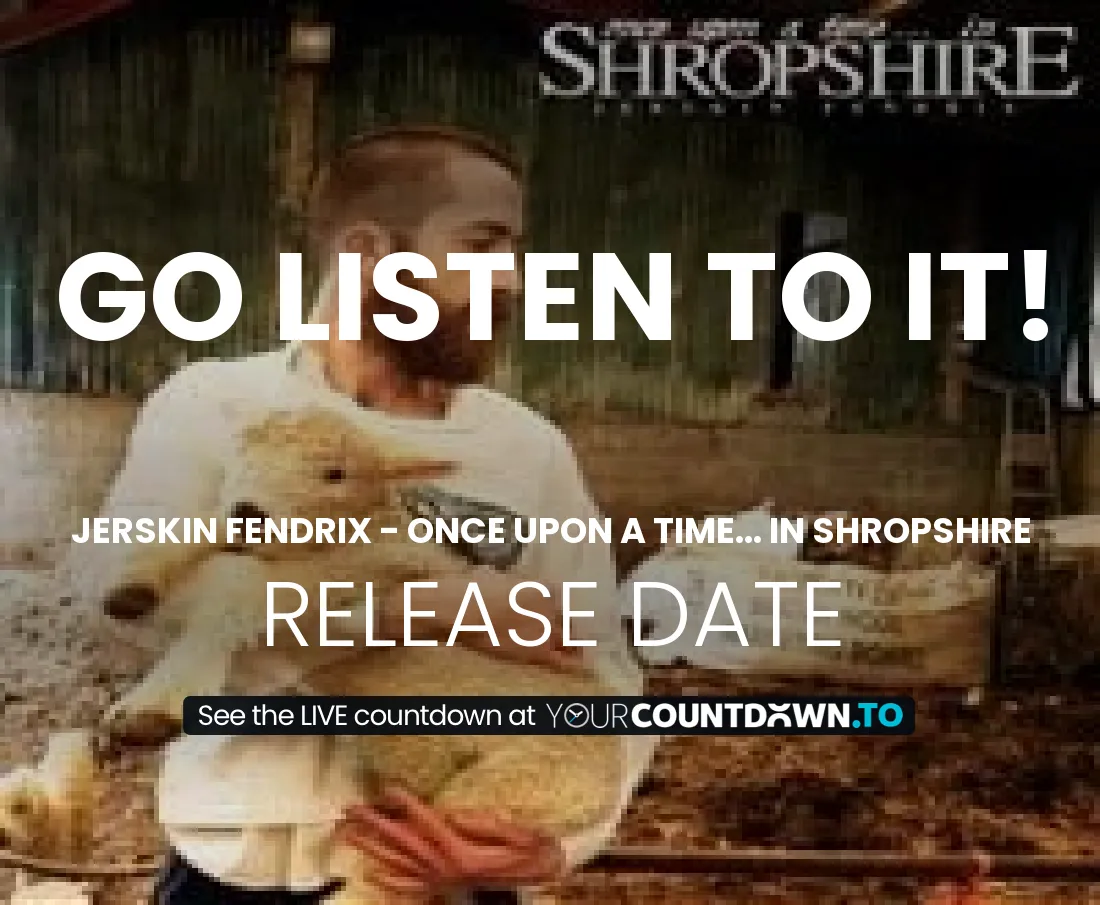 Countdown To Jerskin Fendrix - Once Upon A Time... In Shropshire ...