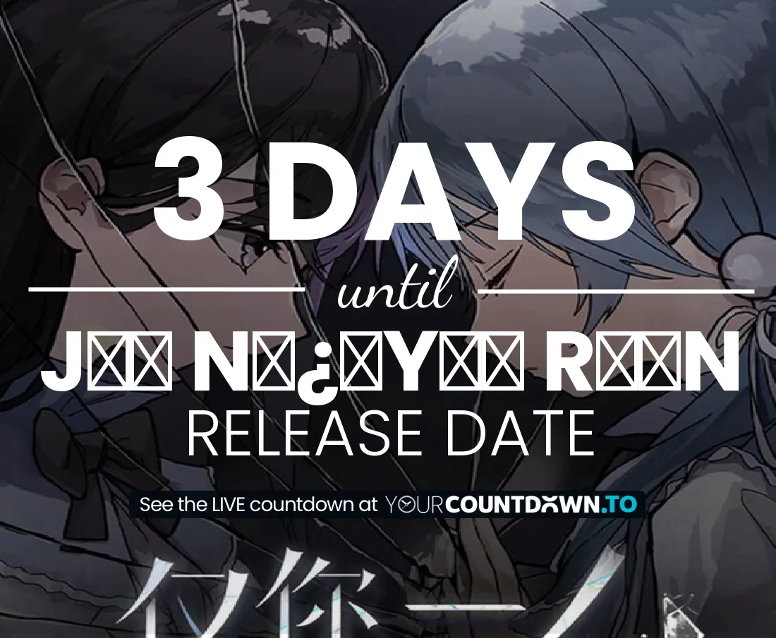 Countdown To Jǐn Nǐ Yī Rén | Release Date