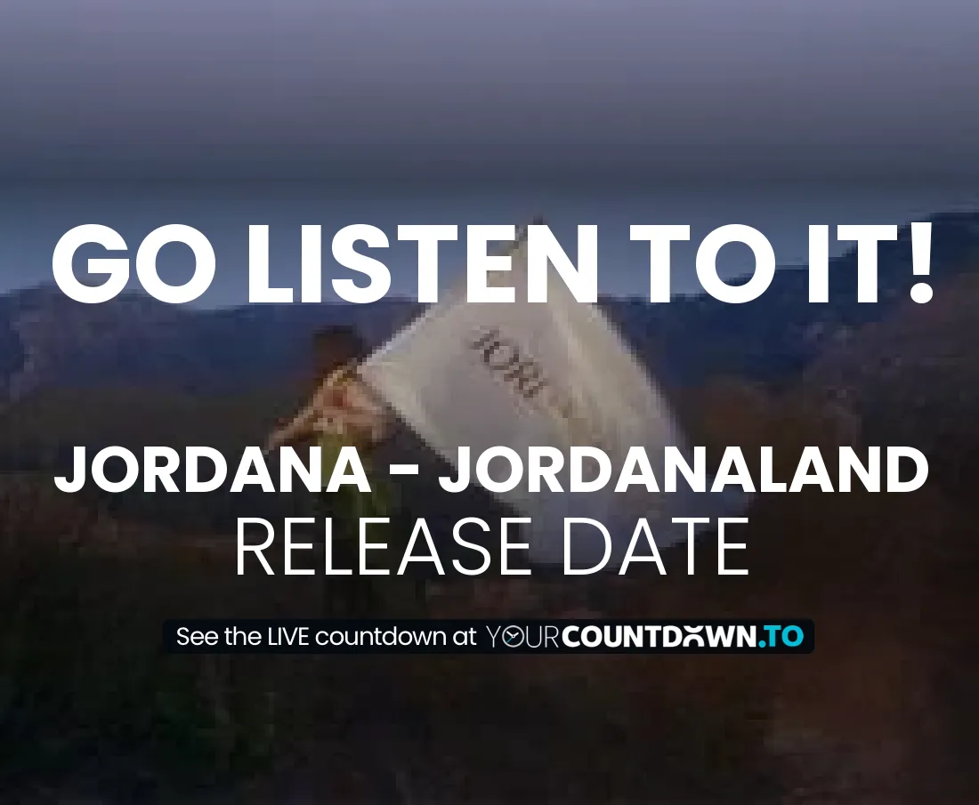 Countdown To Jordana - Jordanaland | Release Date