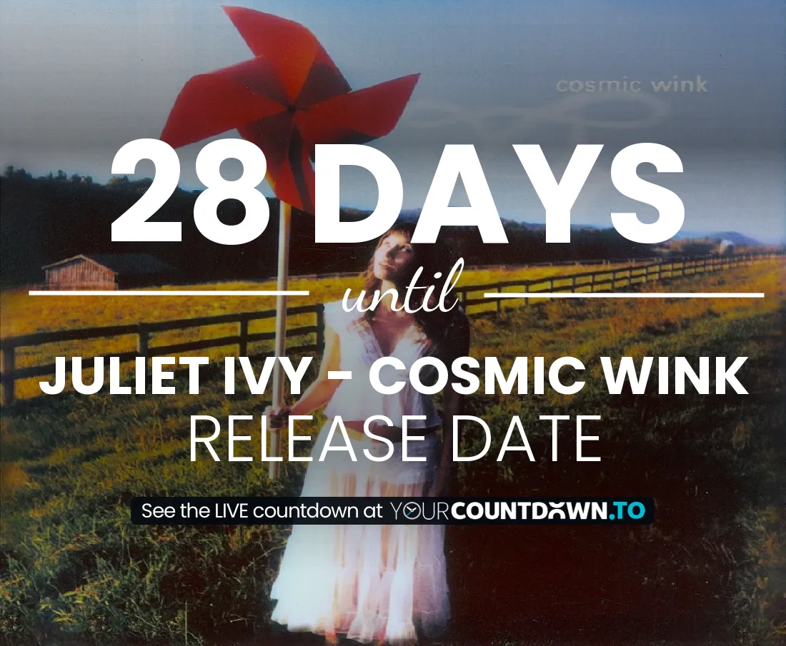 Countdown To Juliet Ivy - Cosmic Wink | Release Date
