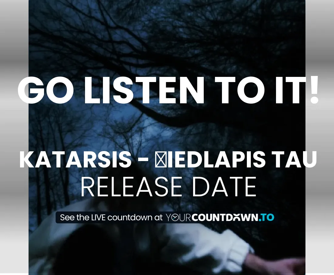 Countdown To Katarsis - Žiedlapis tau | Release Date