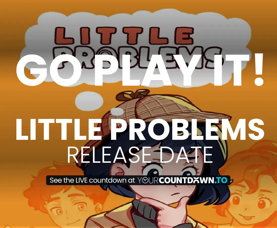 Countdown To Little Problems | Release Date