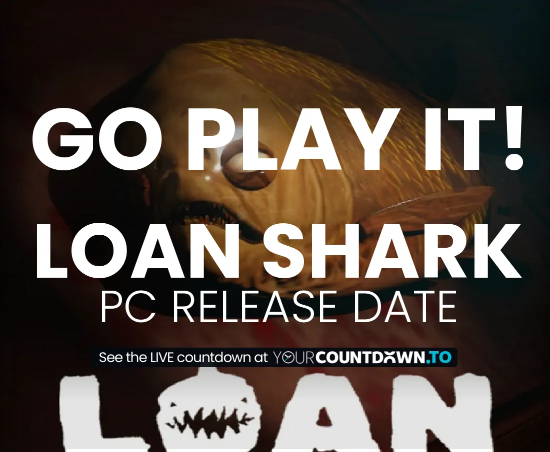 Countdown To Loan Shark | PC Release Date