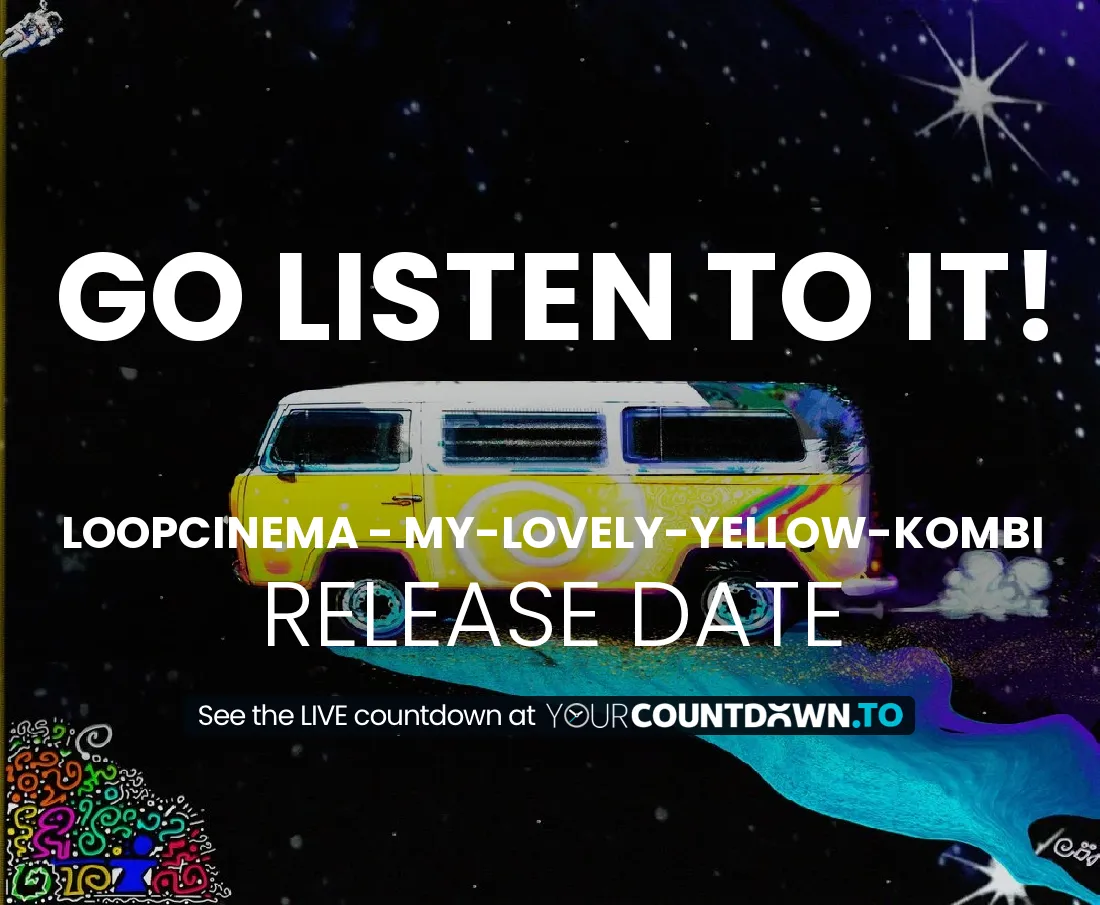 Countdown To loopcinema - My-Lovely-Yellow-Kombi | Release Date